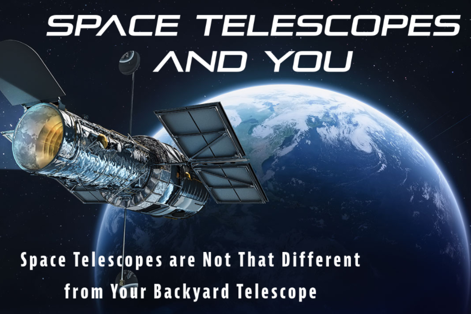 Space Telescopes and You | OPT Telescopes