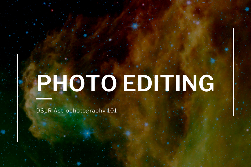 DSLR Astrophotography 101: Photo Editing | OPT Telescopes